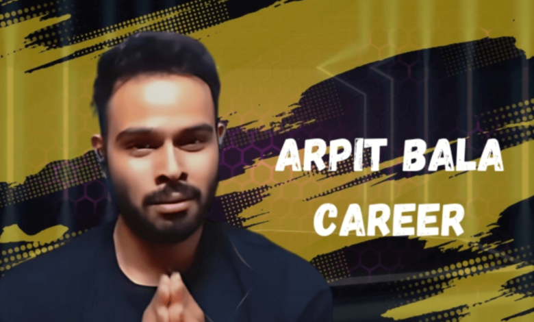 Arpit Bala Net Worth: A Look at Arpit Bala's Earnings - minarik pmu